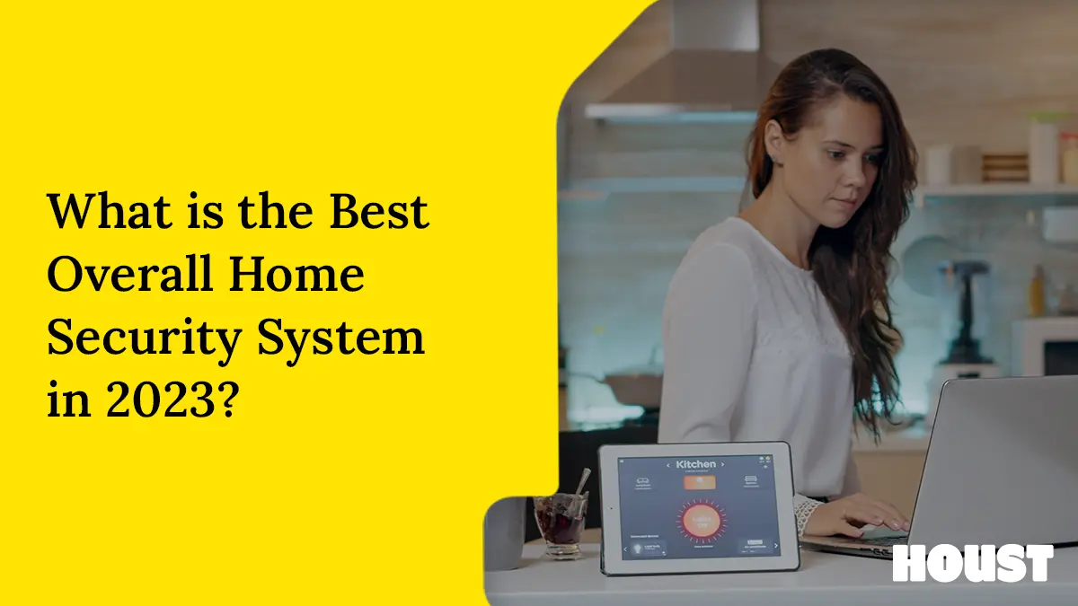 What is the Best Overall Home Security System in 2023?